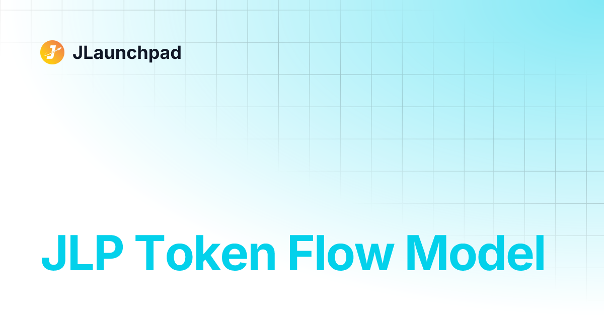JLP Token Flow Model | JLaunchpad